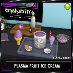 Custom Recipe Plasma Fruit Ice Cream Dependencies The Sims 4 Mods