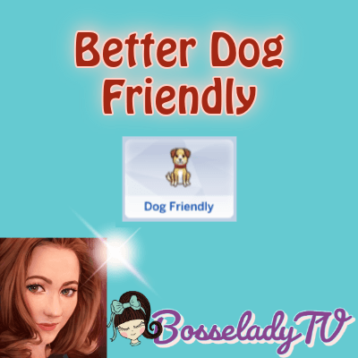 Better Dog Friendly - The Sims 4 Mods - CurseForge