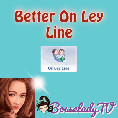 Better On Ley Line - The Sims 4 Mods - CurseForge