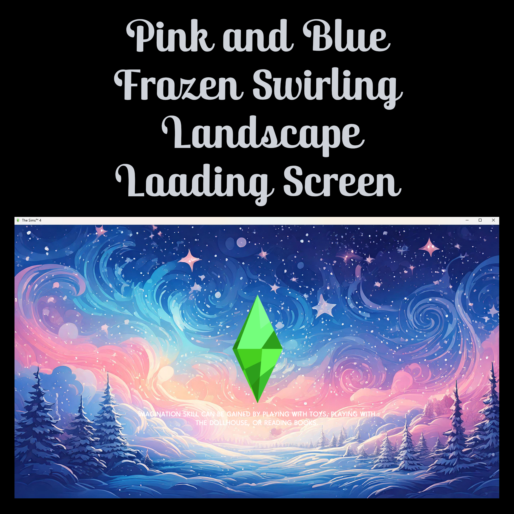 Pink and Blue Frozen Swirling Fantasy Landscape Loading Screen - Gallery - The Sims 4 Mods ...