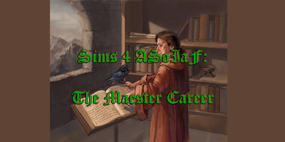 ASoIaF Career: Maester - The Sims 4 Mods - CurseForge