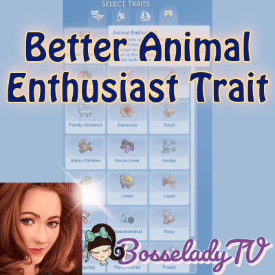 Better Animal Enthusiast Trait - The Sims 4 Mods - CurseForge