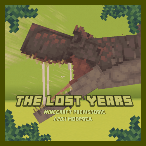 The Lost Years: A Prehistoric Experience - Minecraft Modpacks - CurseForge