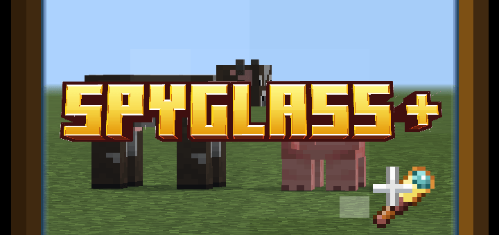 Spyglass Plus - Gallery - Minecraft Bedrock Addons - CurseForge