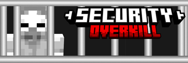 SecurityOverkill - Minecraft Mods - CurseForge
