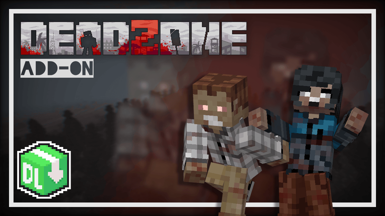 DeadZone: hiding in the deadzone | Minecraft PE Addons