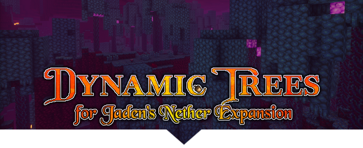 Dynamic Trees - Jaden's Nether Expansion - Minecraft Mods - CurseForge