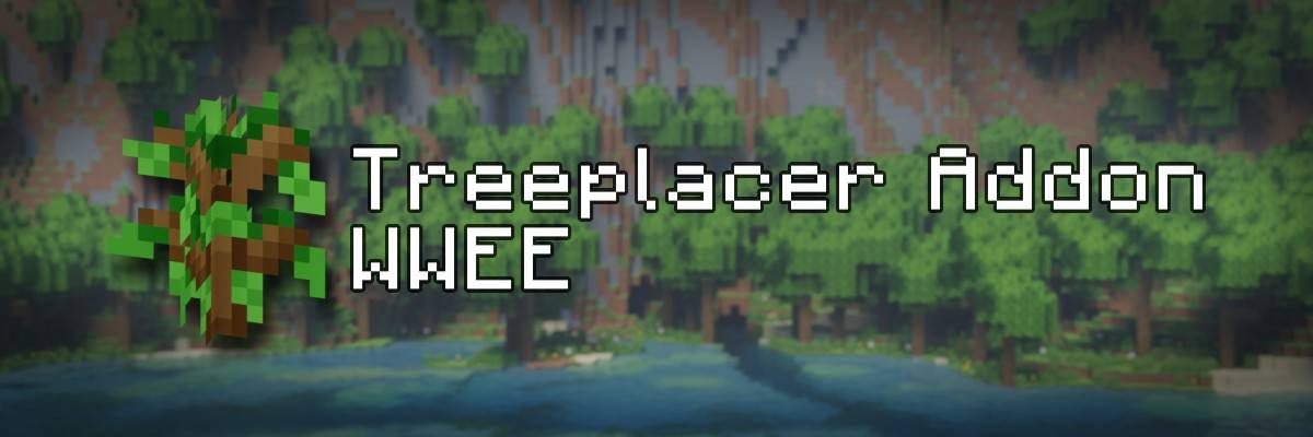 Treeplacer - WWEE - Gallery - Minecraft Mods - CurseForge