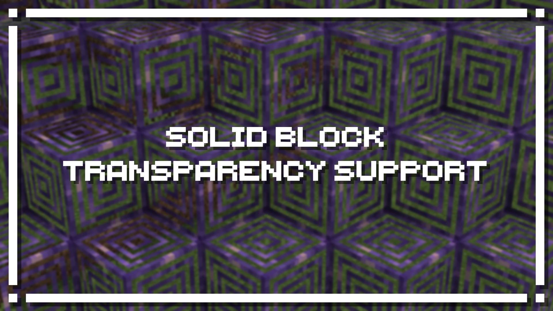 Solid Block Transparency Support - Minecraft Resource Packs - CurseForge