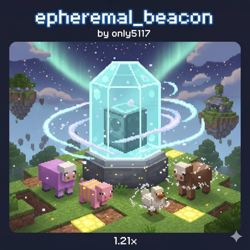 ephemeral_beacon by only5117 1.21x - Minecraft Data Packs - CurseForge