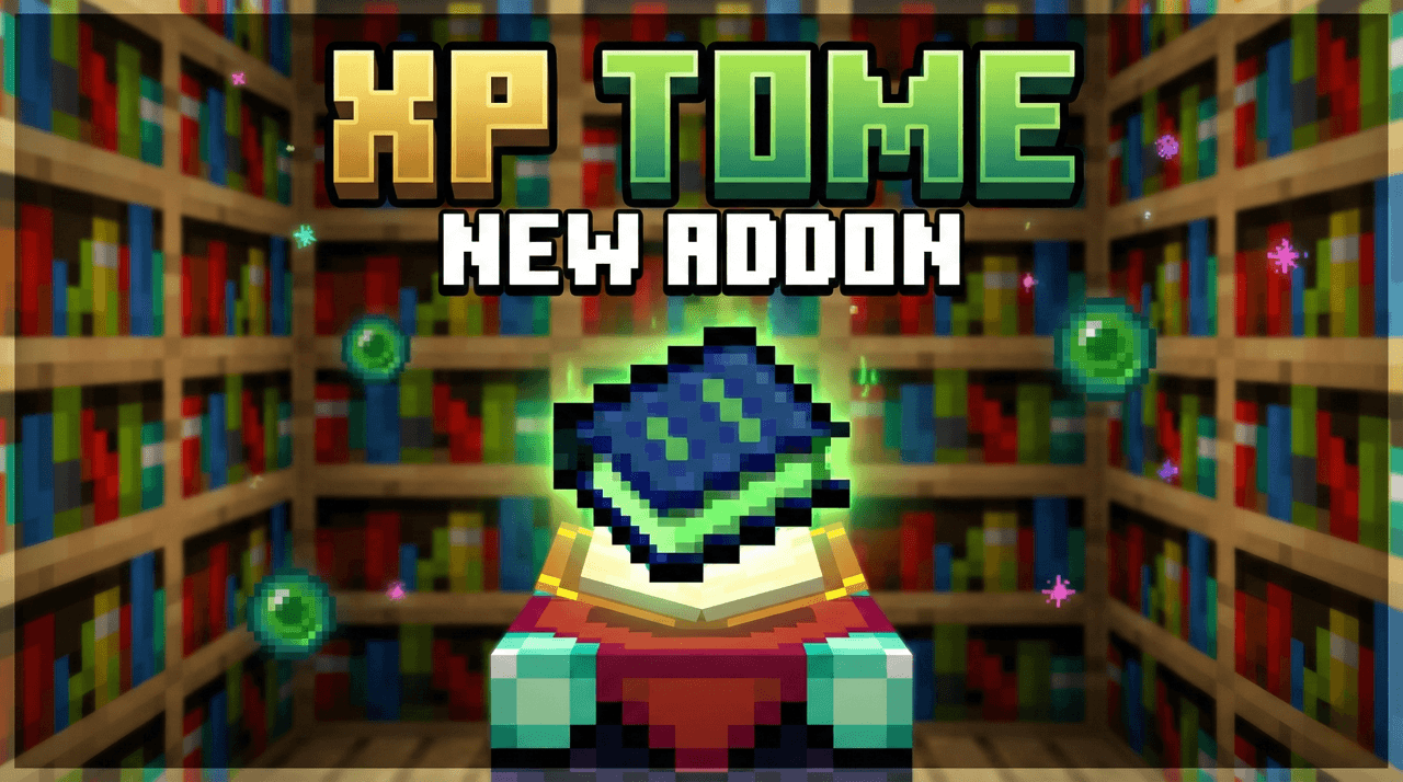 XP Tome Add-on - Minecraft Bedrock Addons - CurseForge