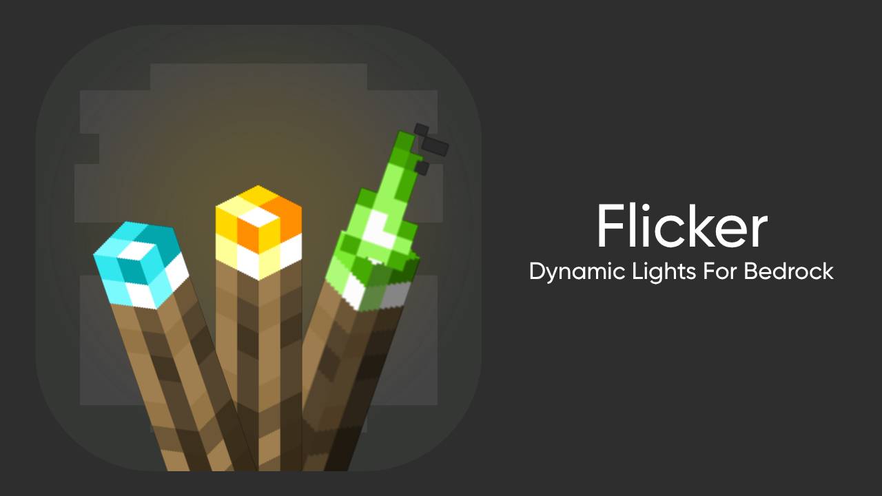Flicker - Dynamic Lighting - Minecraft Bedrock Addons - CurseForge