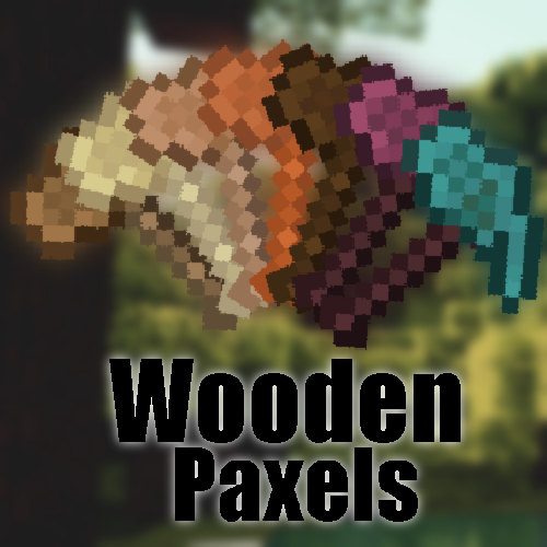 Wooden Paxels - Minecraft Mods - CurseForge