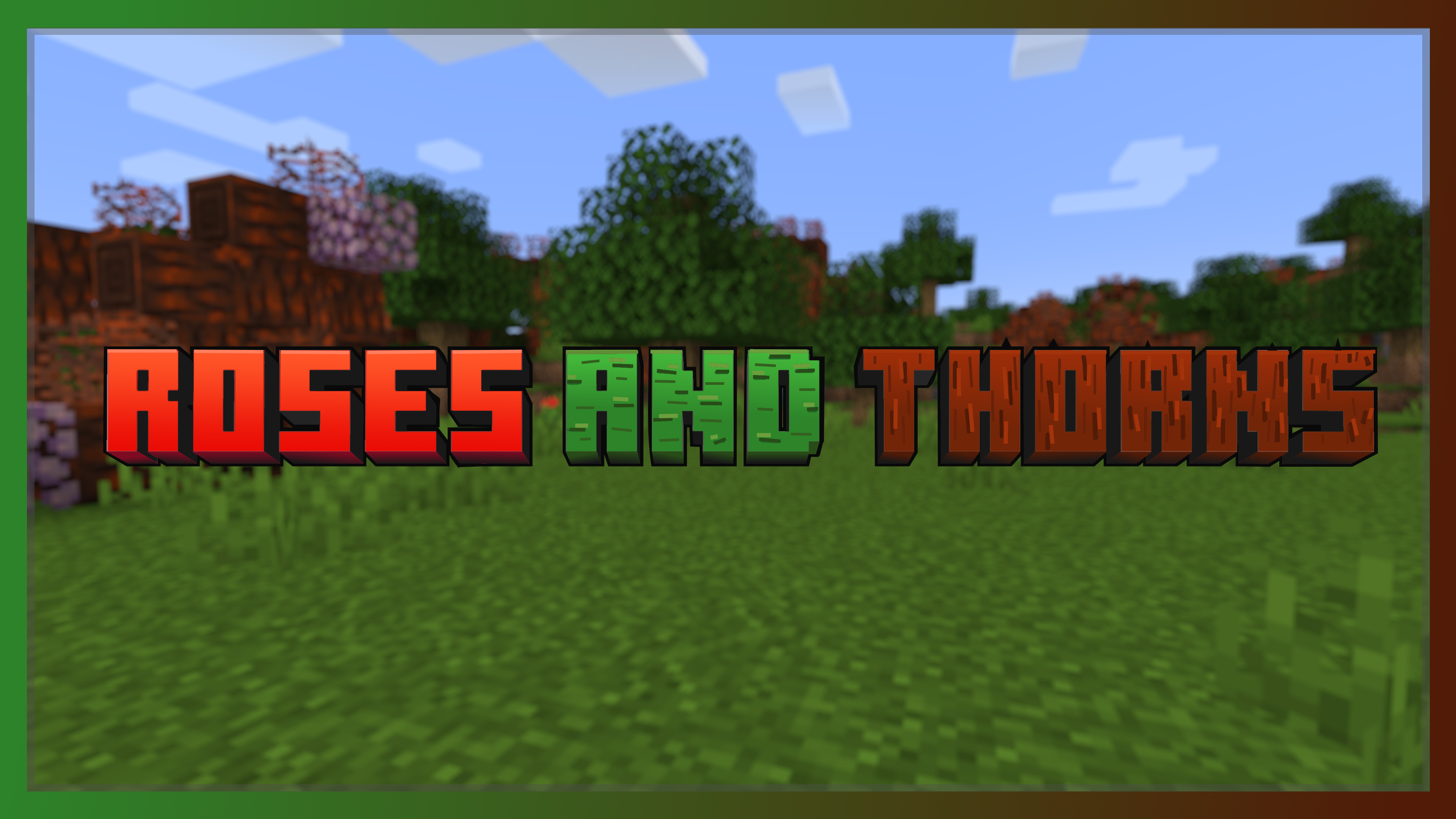 Roses and Thorns - Minecraft Mods - CurseForge