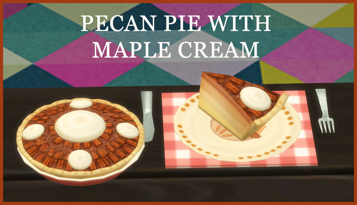 PECAN PIE WITH MAPLE CREAM - The Sims 4 Mods - CurseForge