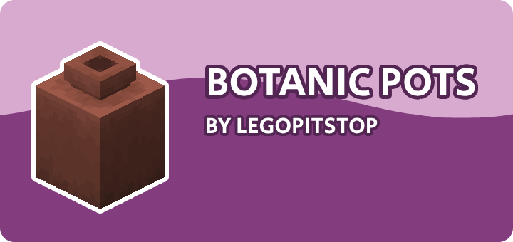 Botanic Pots [DATAPACK] - Minecraft Customization - CurseForge