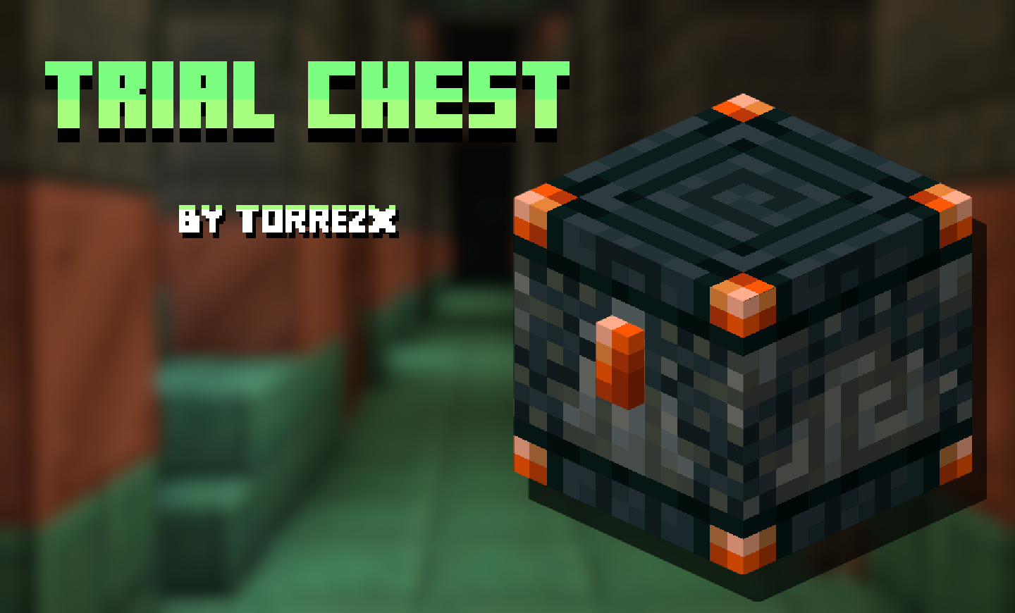 Torrezx-Trial chest - Gallery - Minecraft Resource Packs - CurseForge