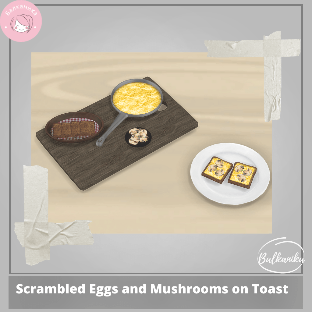 Scrambled Eggs and Mushrooms on Toast - Gallery - The Sims 4 Mods - CurseForge
