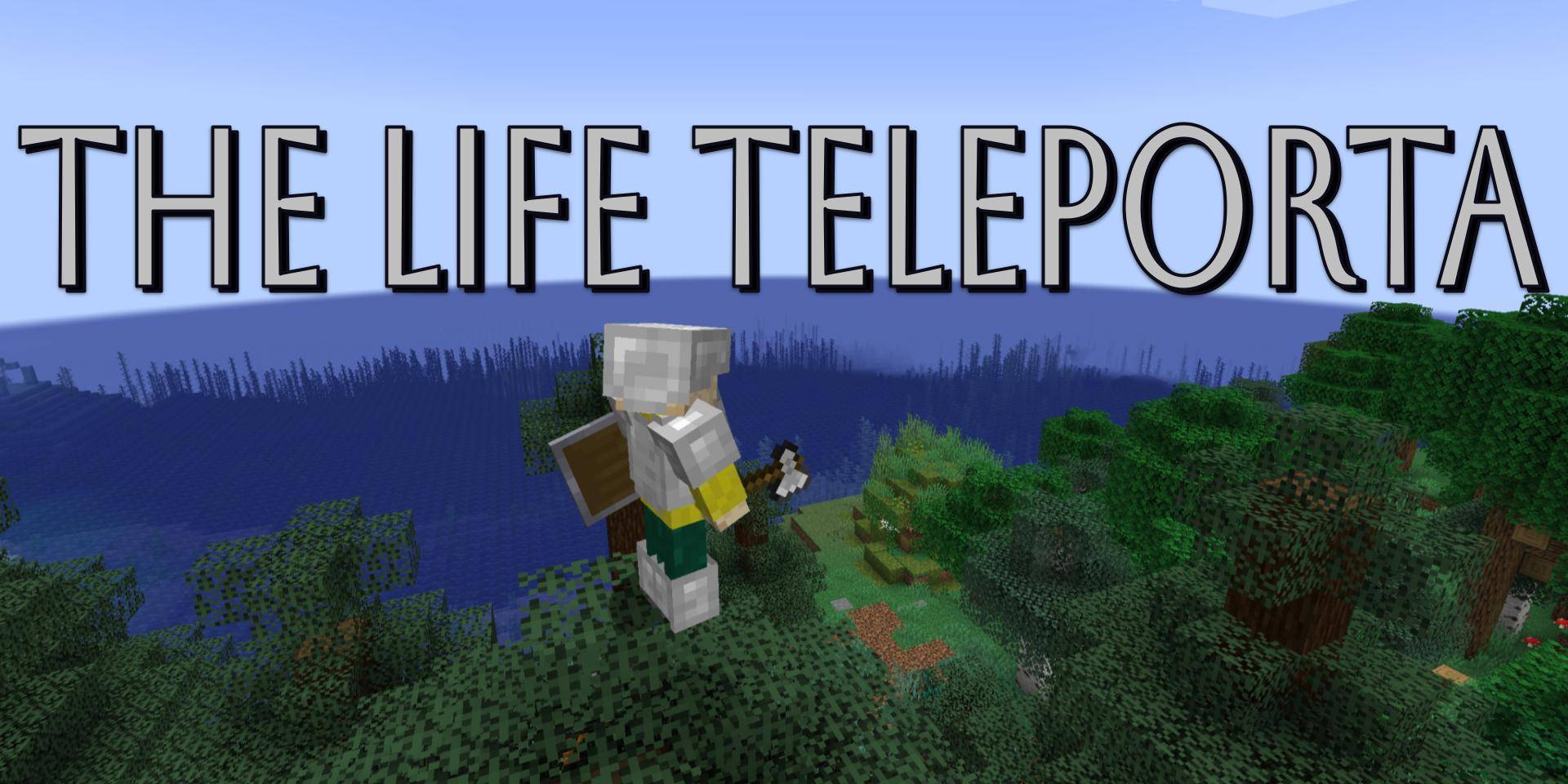 The Life Teleporta - Minecraft Modpacks - CurseForge