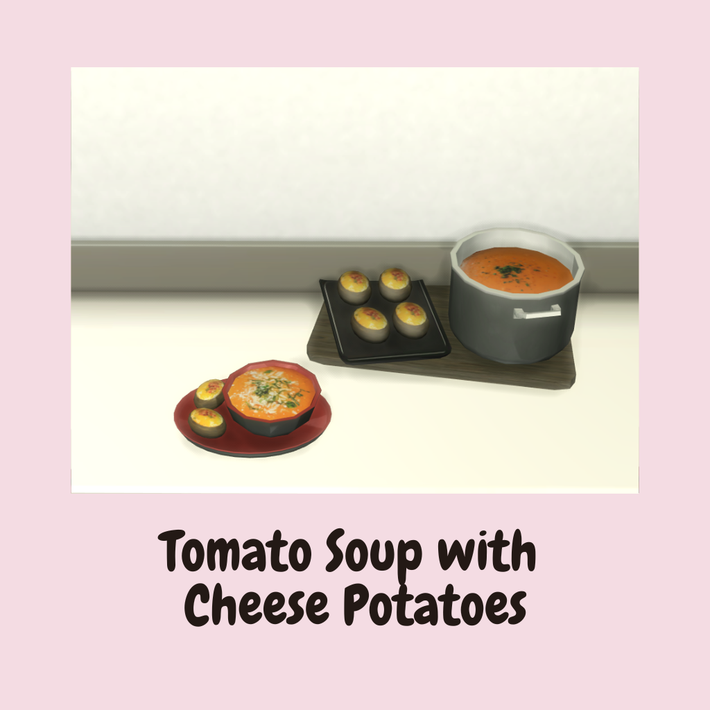 Tomato Soup with Cheese Potatoes - Gallery - The Sims 4 Mods - CurseForge
