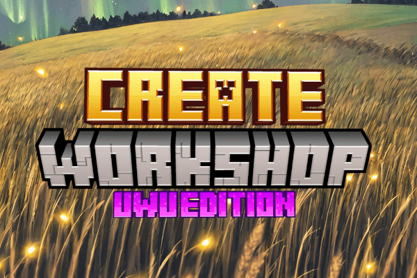 Create: Workshop [UwU Edition][Expert] - Minecraft Modpacks - CurseForge