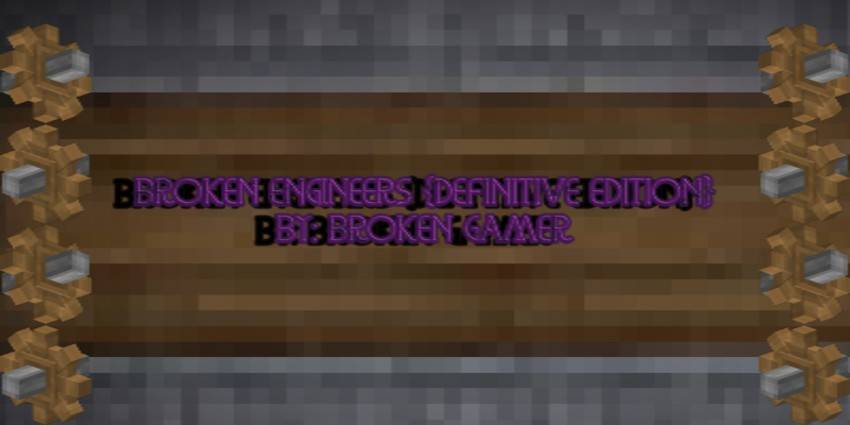 BROKEN ENGINEERS {DEFINITIVE EDITION} - Minecraft Modpacks - CurseForge