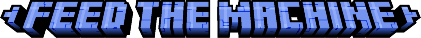 Feed The Machine - Minecraft Modpacks - CurseForge