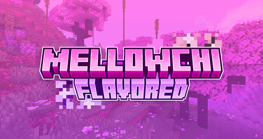 Mellowchi Flavored - Minecraft Modpacks - CurseForge