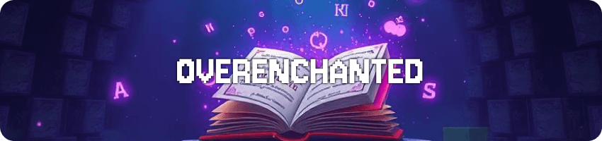 Overenchanted - Minecraft Mods - CurseForge