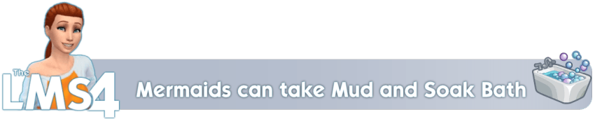 Mermaids can take Mud and Soak Bath - The Sims 4 Mods - CurseForge