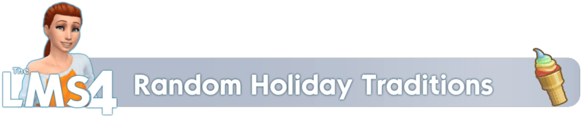 Random Holiday Traditions - The Sims 4 Mods - CurseForge