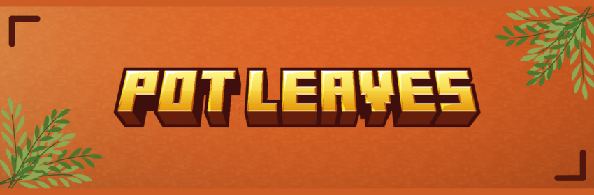 Pot Leaves - Minecraft Mods - CurseForge