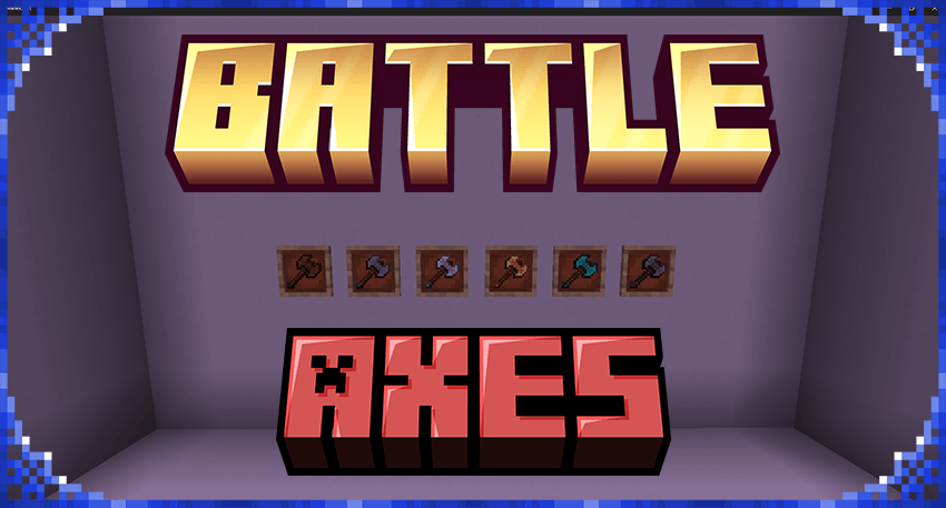 Battlers Axes - Minecraft Bedrock Addons - CurseForge