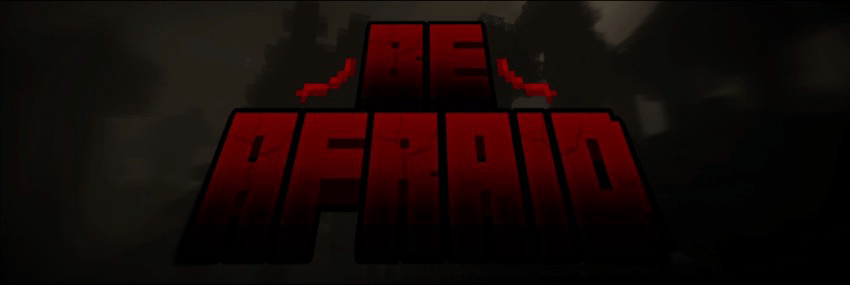 Install BE AFRAID: FACE YOUR FEARS - Minecraft Mods & Modpacks - CurseForge