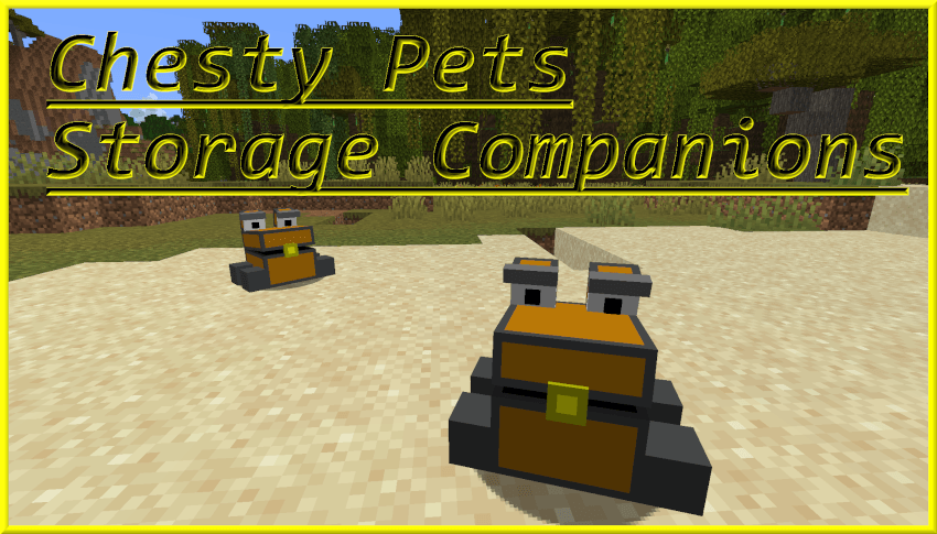 Chesty Pets Storage Companions - Minecraft Mods - CurseForge