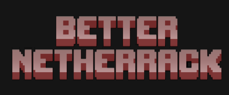 BETTER NETHERRACK - Minecraft Mods - CurseForge