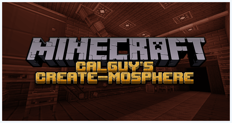 CalGuy's Create-Mosphere [FORGE] - Minecraft Modpacks - CurseForge