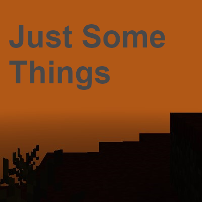 Just Some Things - Mods - Minecraft