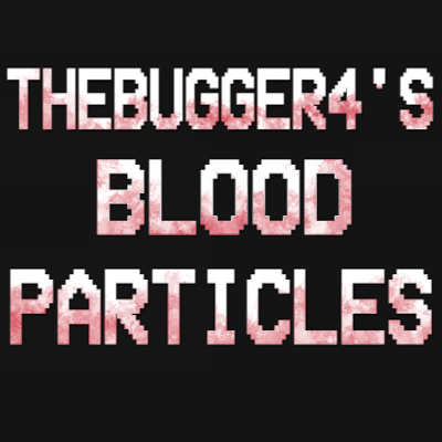 thebugger4's blood particles - Mods - Minecraft