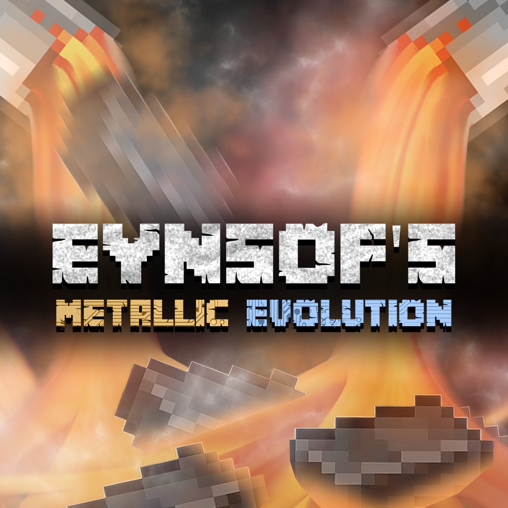 EYNSOF's Metallic Evolution - Mods - Minecraft