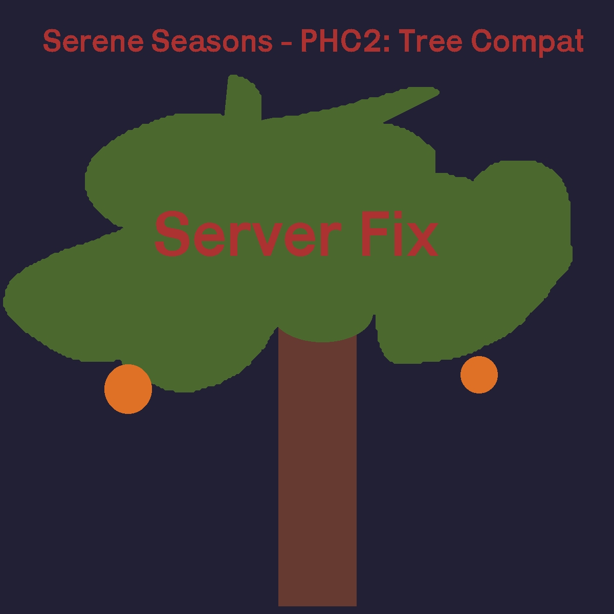 Server Fix for Serene Seasons - Pam's HarvestCraft 2: Trees Compat ...