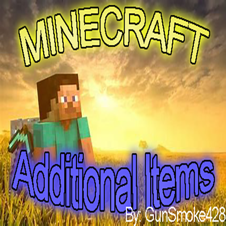 Additional Items By GunSmoke428 - Mods - Minecraft