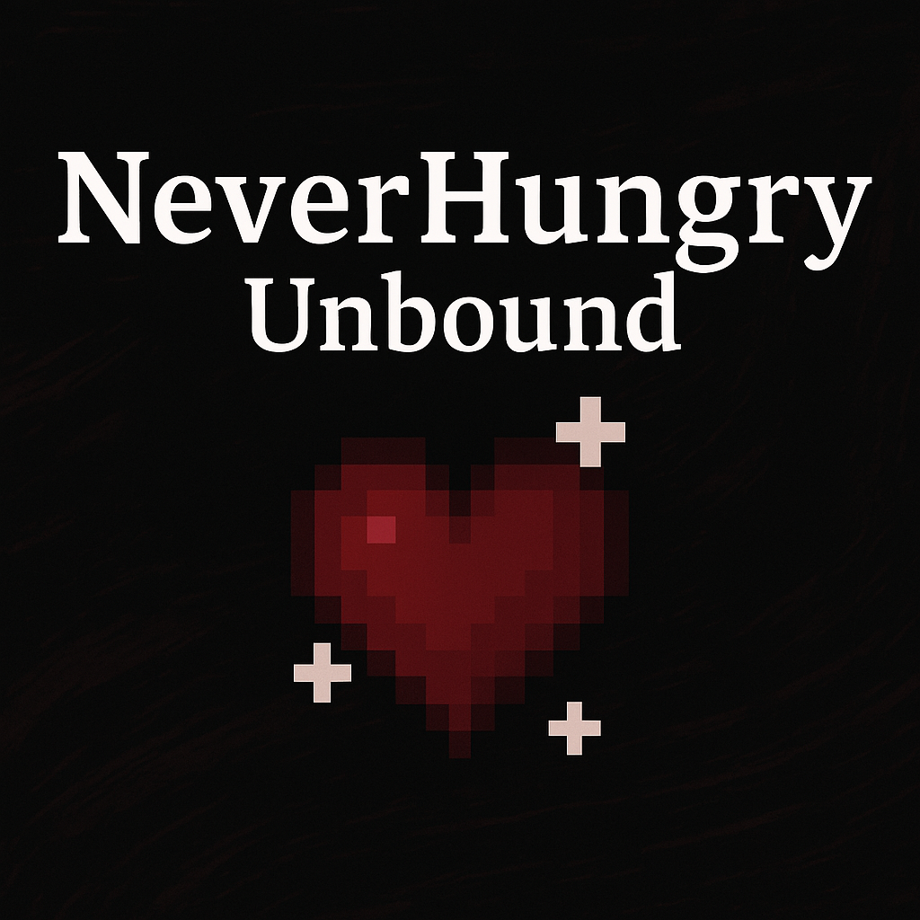 Never Hungry Unbound - Mods - Minecraft