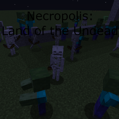 Necropolis: Land of the Undead - Mods - Minecraft