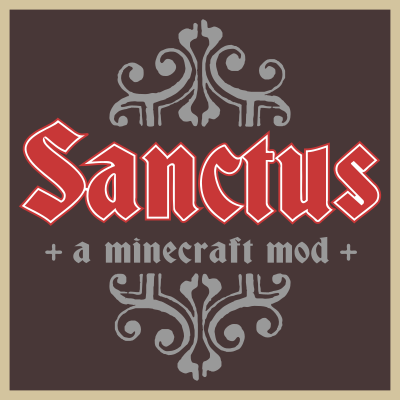 Sanctus - Minecraft Mods - CurseForge