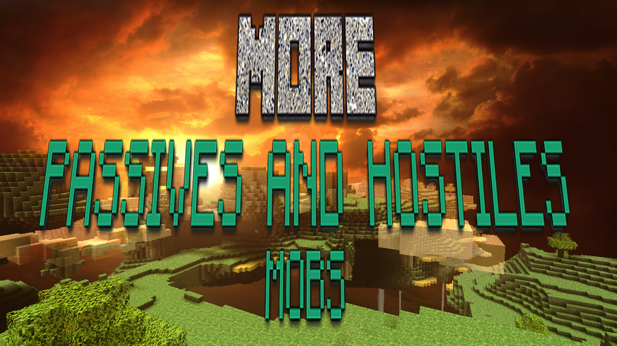 Files More Passive And Hostiles Mobs Mods Projects Minecraft
