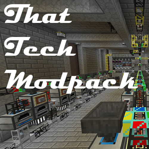 That Tech Modpack - Modpacks - Minecraft - CurseForge