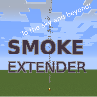 Smoke Extender - Minecraft Mods - CurseForge