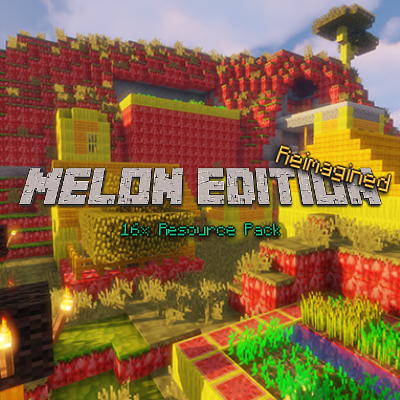 Melon Edition - Resource Packs - Minecraft - CurseForge