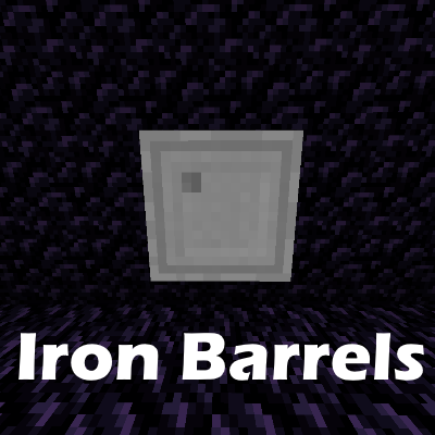 Iron Barrels - Mods - Minecraft